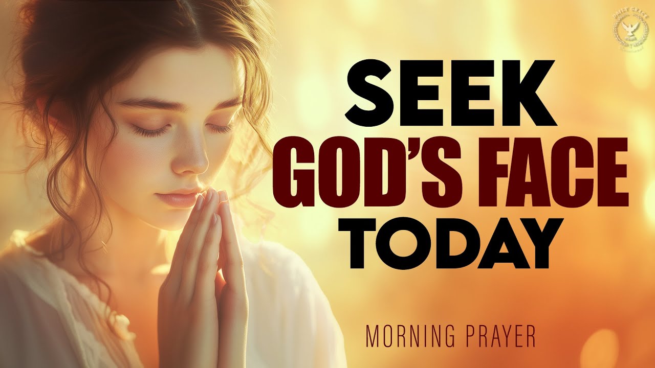 A Prayer To Encourage You To Seek God First Every Morning | Morning ...