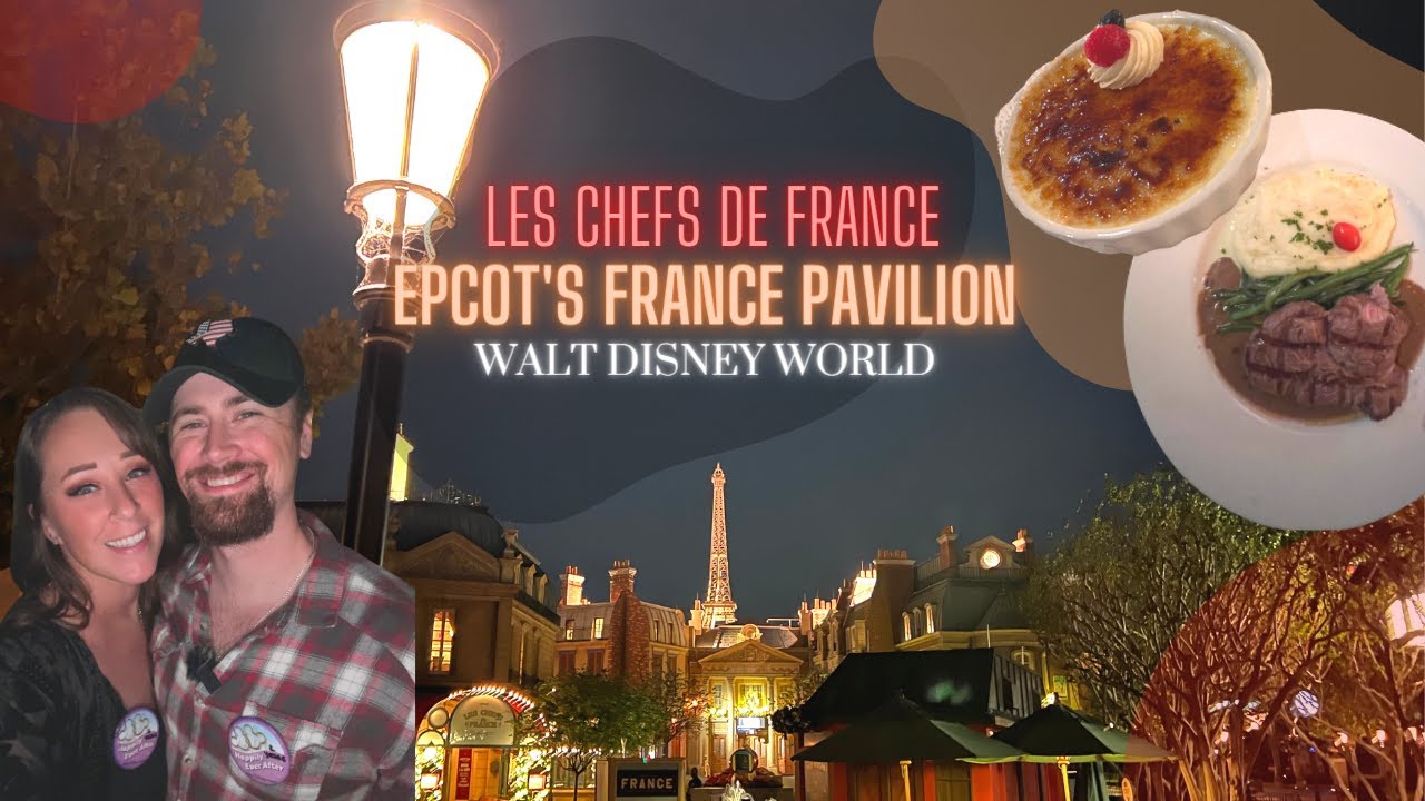Dining Experience at Les Chefs de France at EPCOT, Walt Disney World ...