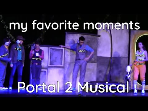 My Favorite Moments From Portal 2: The Unauthorized Musical - YouTube