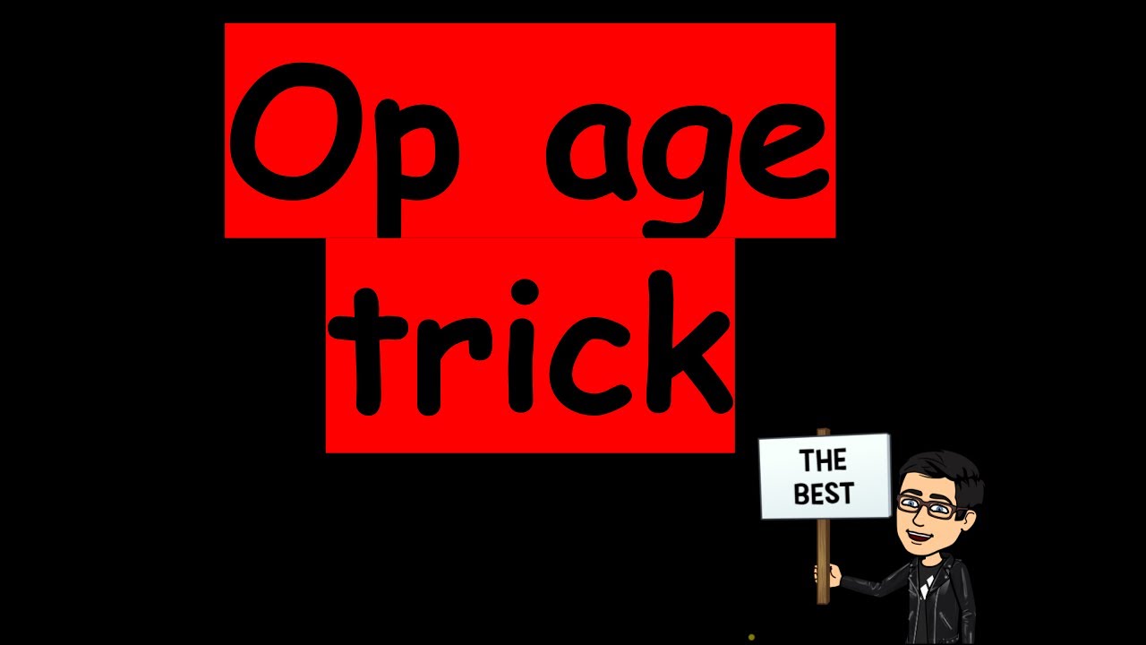 Op age trick. In 8 easy steps. Too good - YouTube