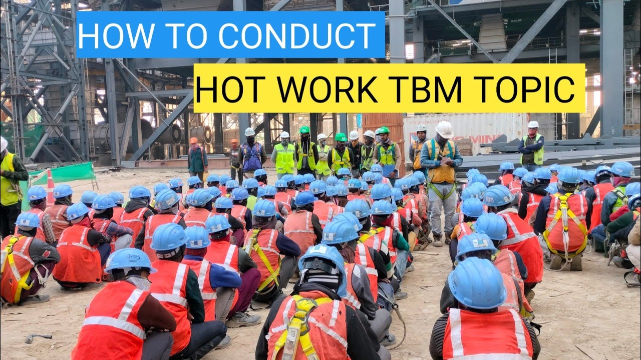 How To Conduct Hot Work TBM in Hindi | Hot Work TBT Explain #tbm | Hot ...