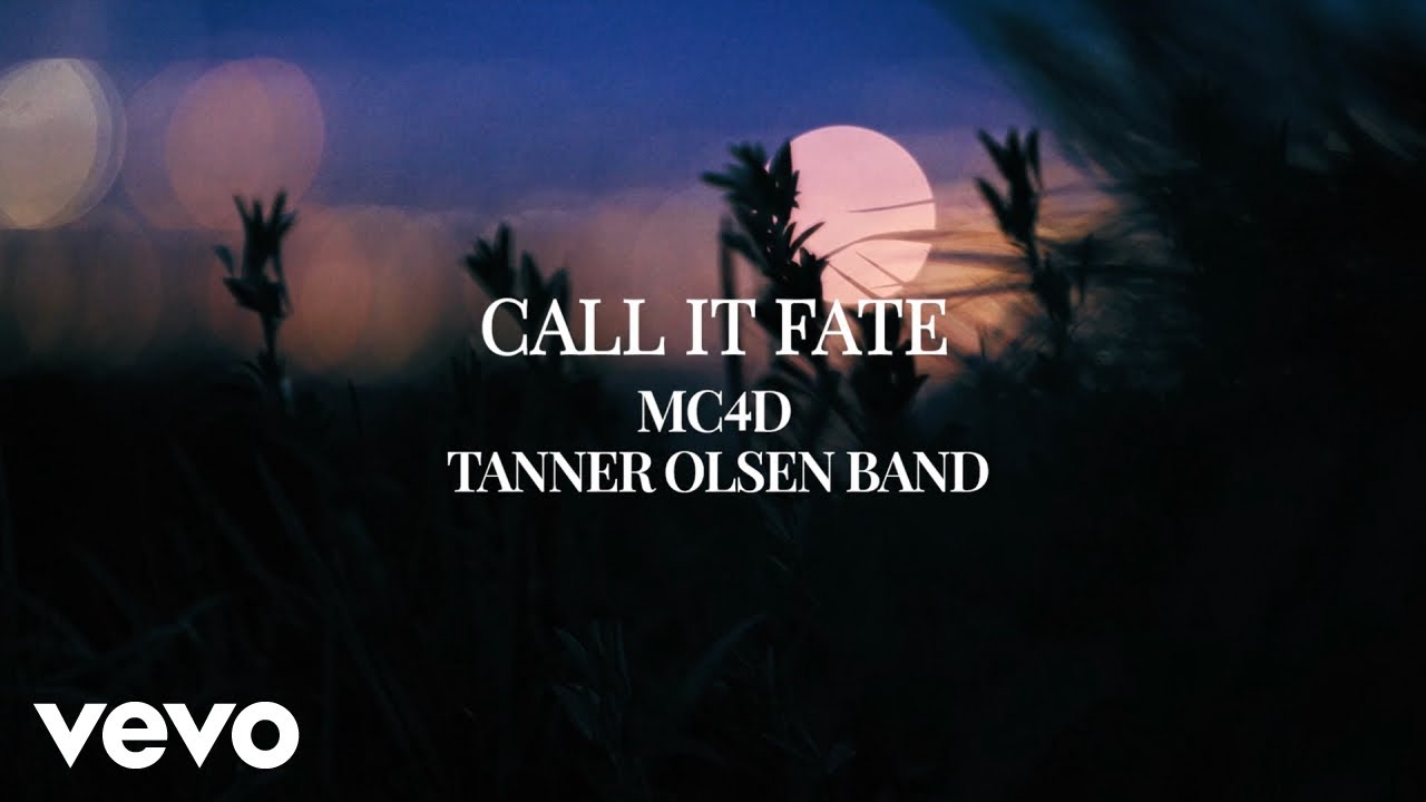 MC4D, Tanner Olsen Band - Call It Fate [Lyric Video] - YouTube