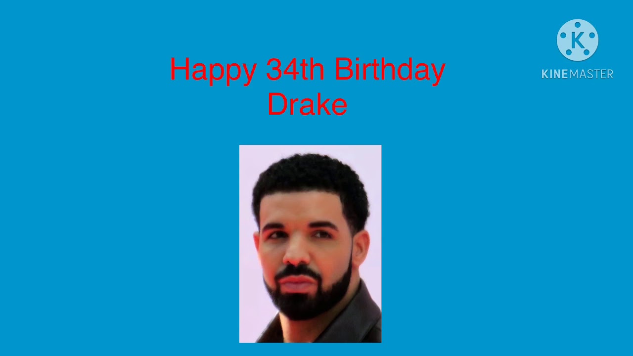 Happy Birthday Drake - YouTube
