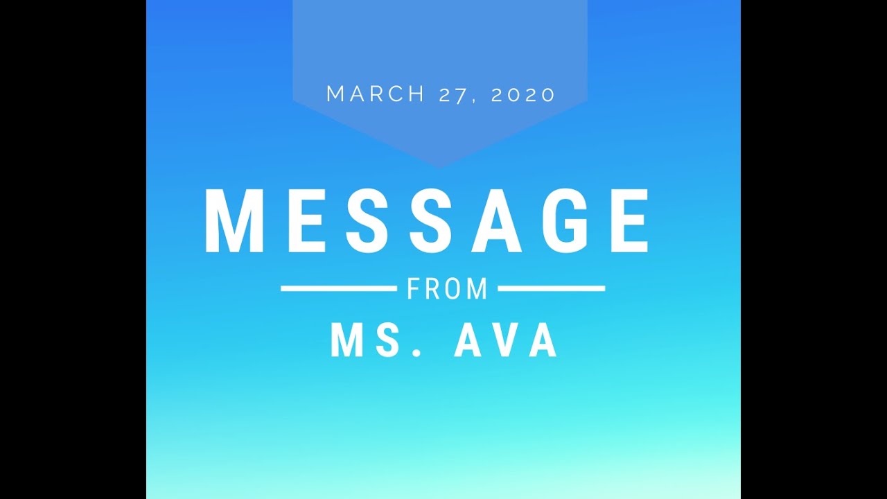 Message from Ms. Ava - March 27, 2020 - YouTube