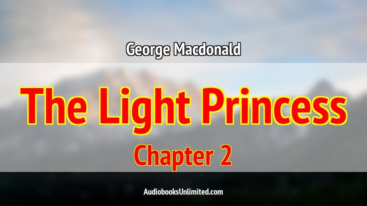 The Light Princess Audiobook Chapter 2 with subtitles - YouTube