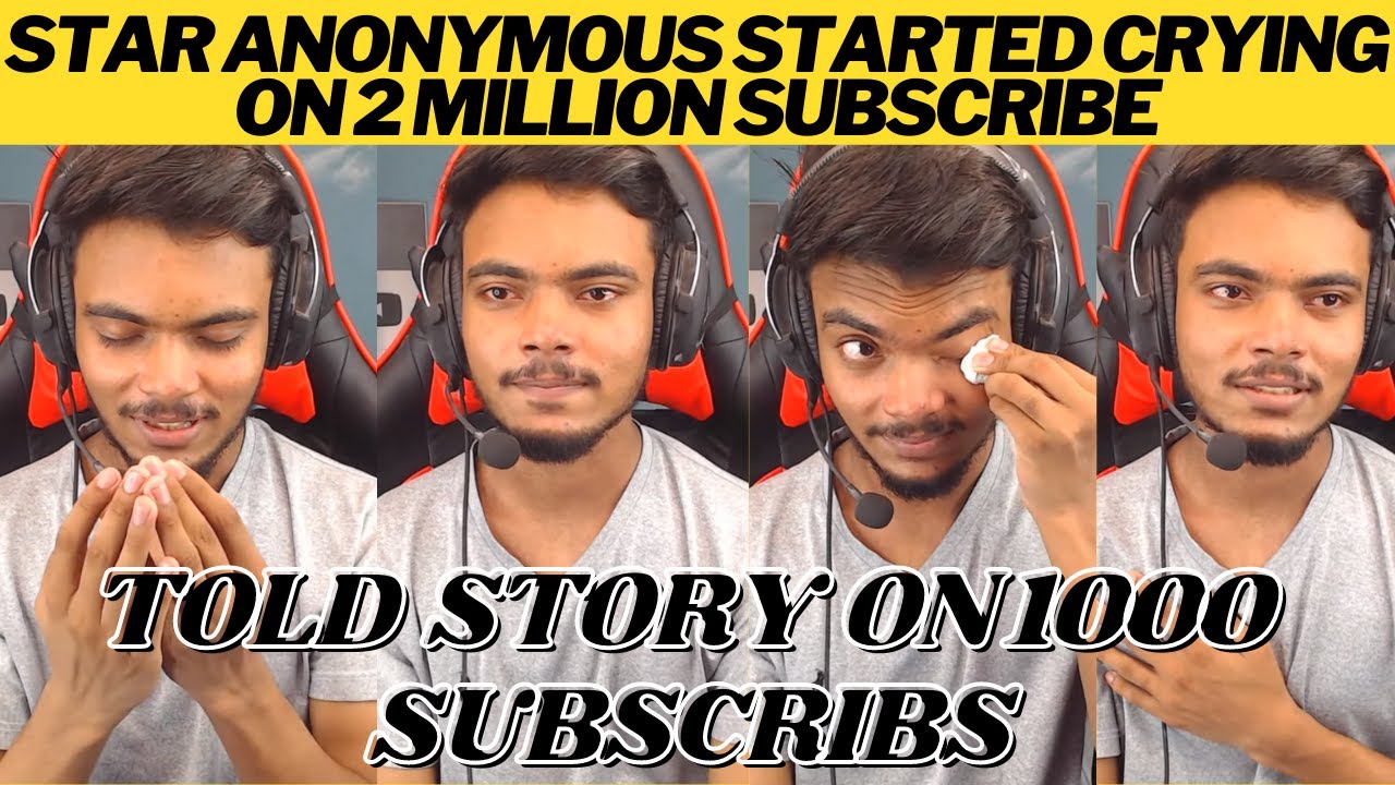 Star Anonymous Gone emotional on 2 Millon Subscribers | Star anonymous ...