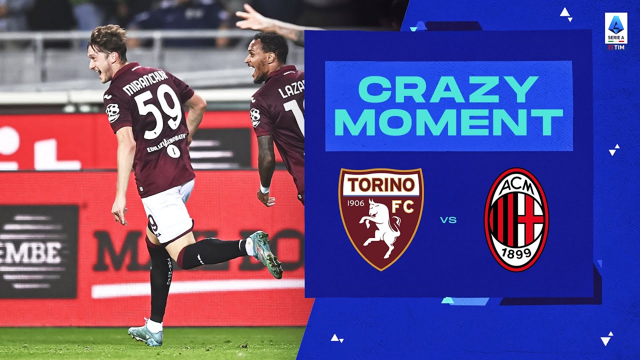 Torino score twice in 2 minutes! | Crazy Moment | Torino-Milan | Serie ...