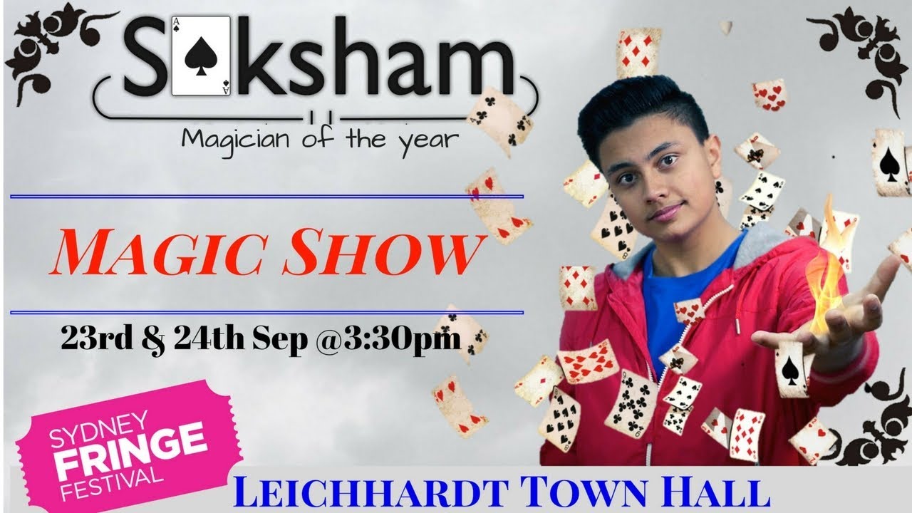 Saksham Magic - Sydney Fringe (SHOW REEL) - YouTube