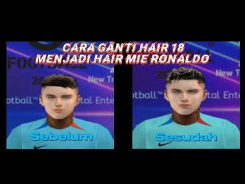Cara Ganti Hair 18 Jadi Ronaldo Rambut Mie🤯🥶 PES PPSSPP - YouTube