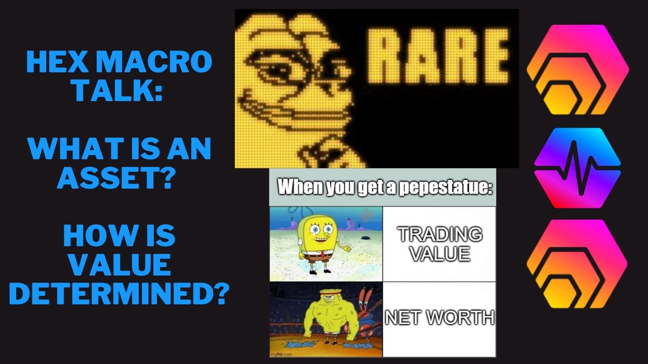 HEX MACRO TALK: WHAT IS AN ASSET? HOW IS VALUE DETERMINED? - YouTube