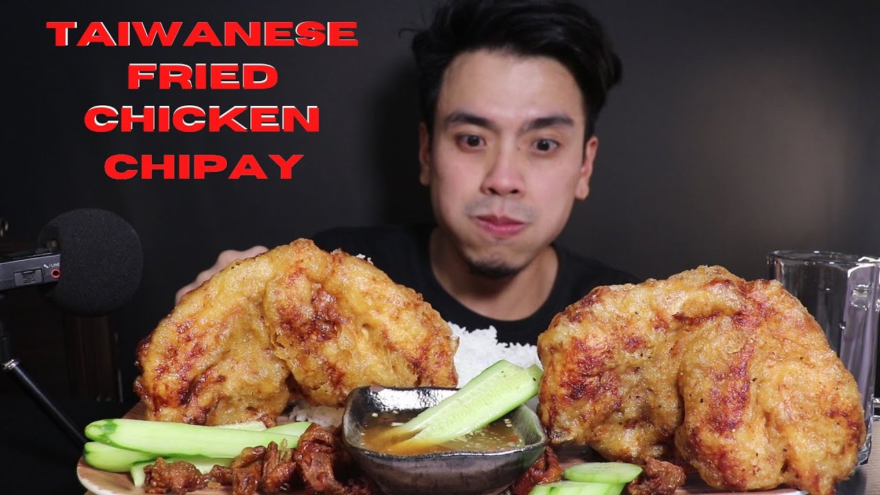 TAIWANESE FRIED CHICKEN STEAK (CHIPAY) MUKBANG ASMR - YouTube