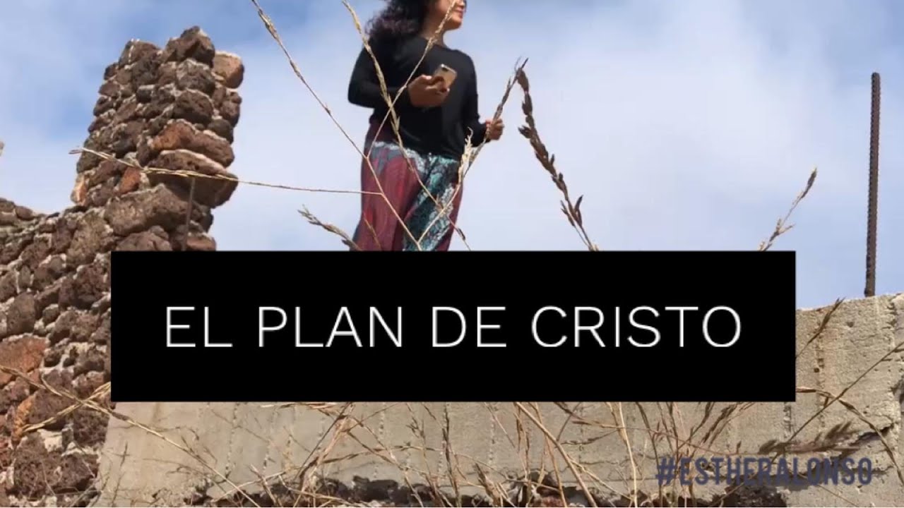 El Plan De Cristo - Esther Alonso con letra - YouTube Music