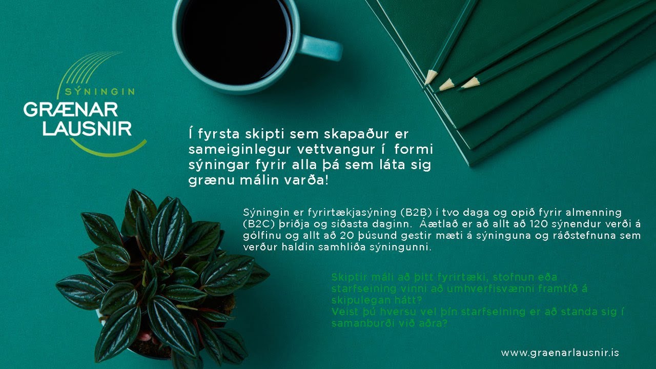 Sýningin Grænar lausnir verður haldin í Laugardalshöll 9. - 11. maí ...