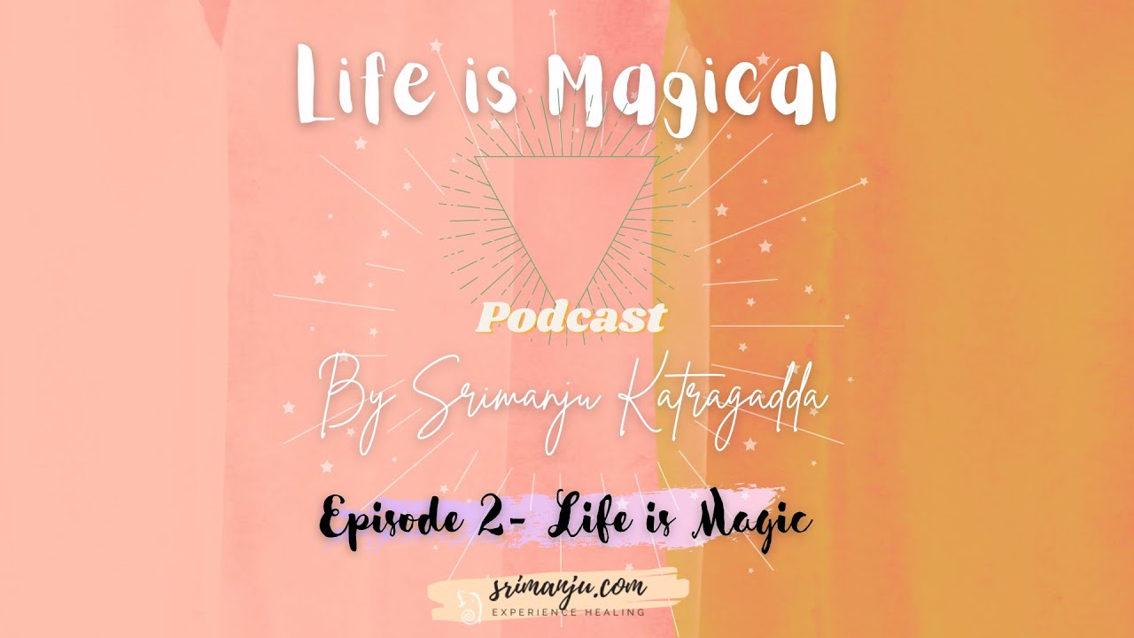 Life is Magical Podcast - Episode 2 - Life is Magic - YouTube