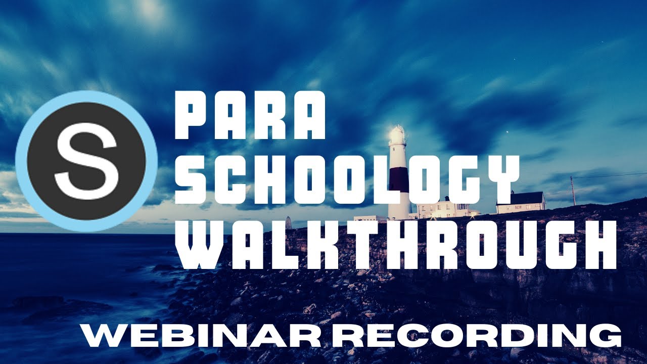 Webinar - Para Schoology Walkthrough Webinar Recording - YouTube