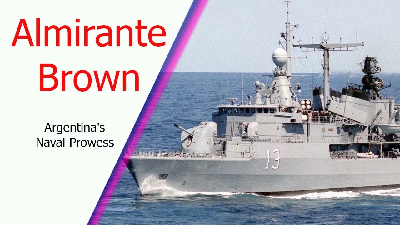 Almirante Brown-class Destroyers Represent Argentina's Naval Prowess ...