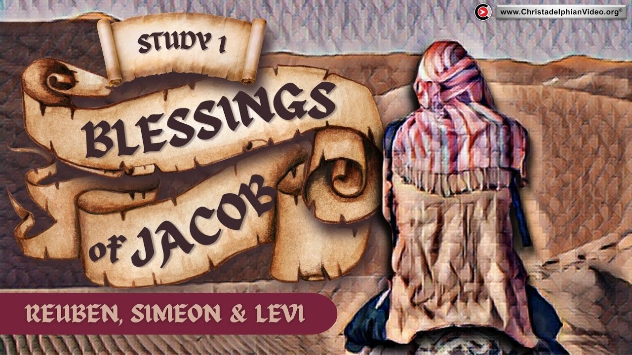 Blessings of Jacob: 1/5 Reuben, Simeon and Levi - YouTube