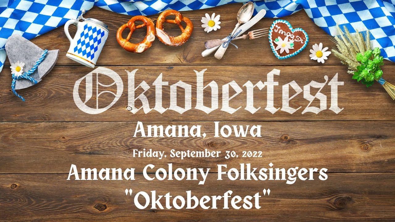 01 Oktoberfest - Amana Colony Folksingers 2022 - YouTube