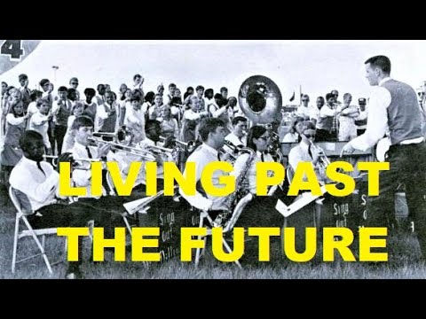 LIVING PAST THE FUTURE - YouTube