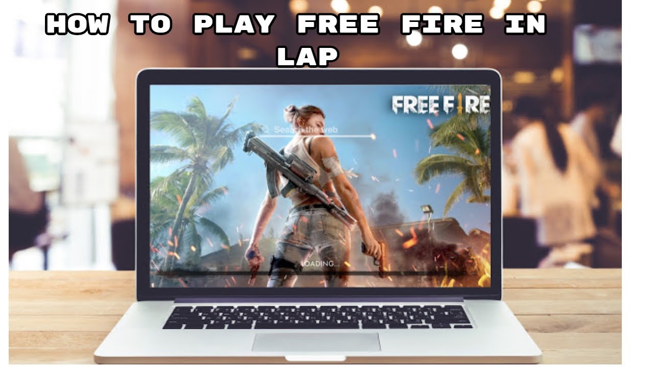 HOW TO PLAY FREE FIRE IN LAP/PC FOR FREE - YouTube