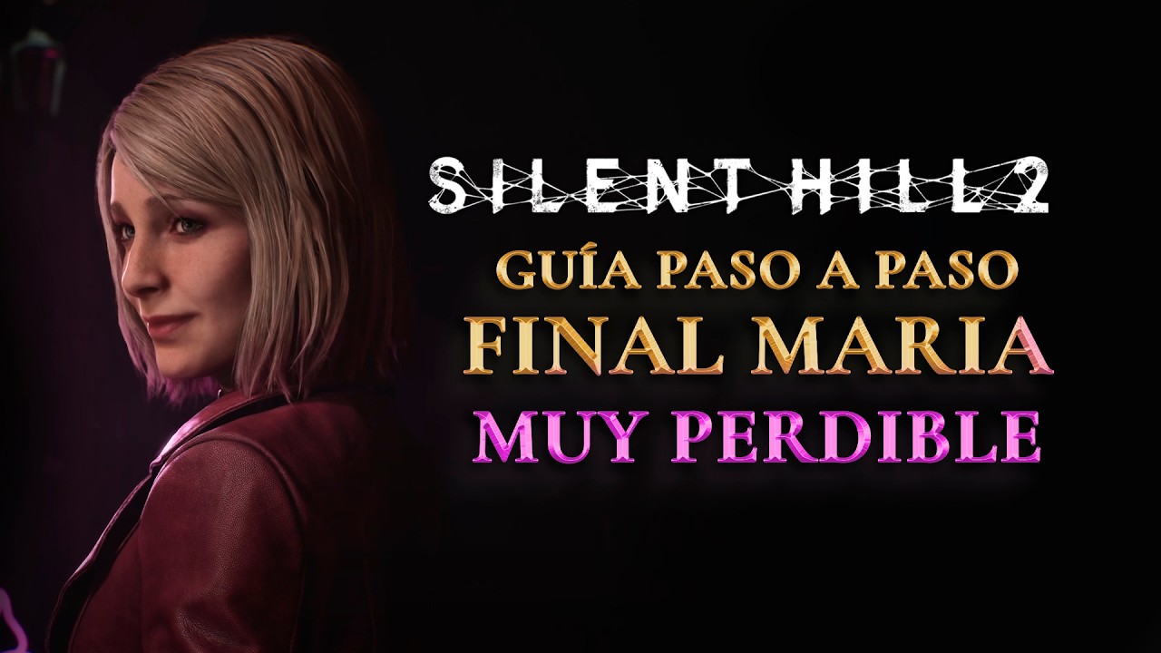 Guía paso a paso Final Maria Silent Hill 2 Remake | Cómo conseguir el ...