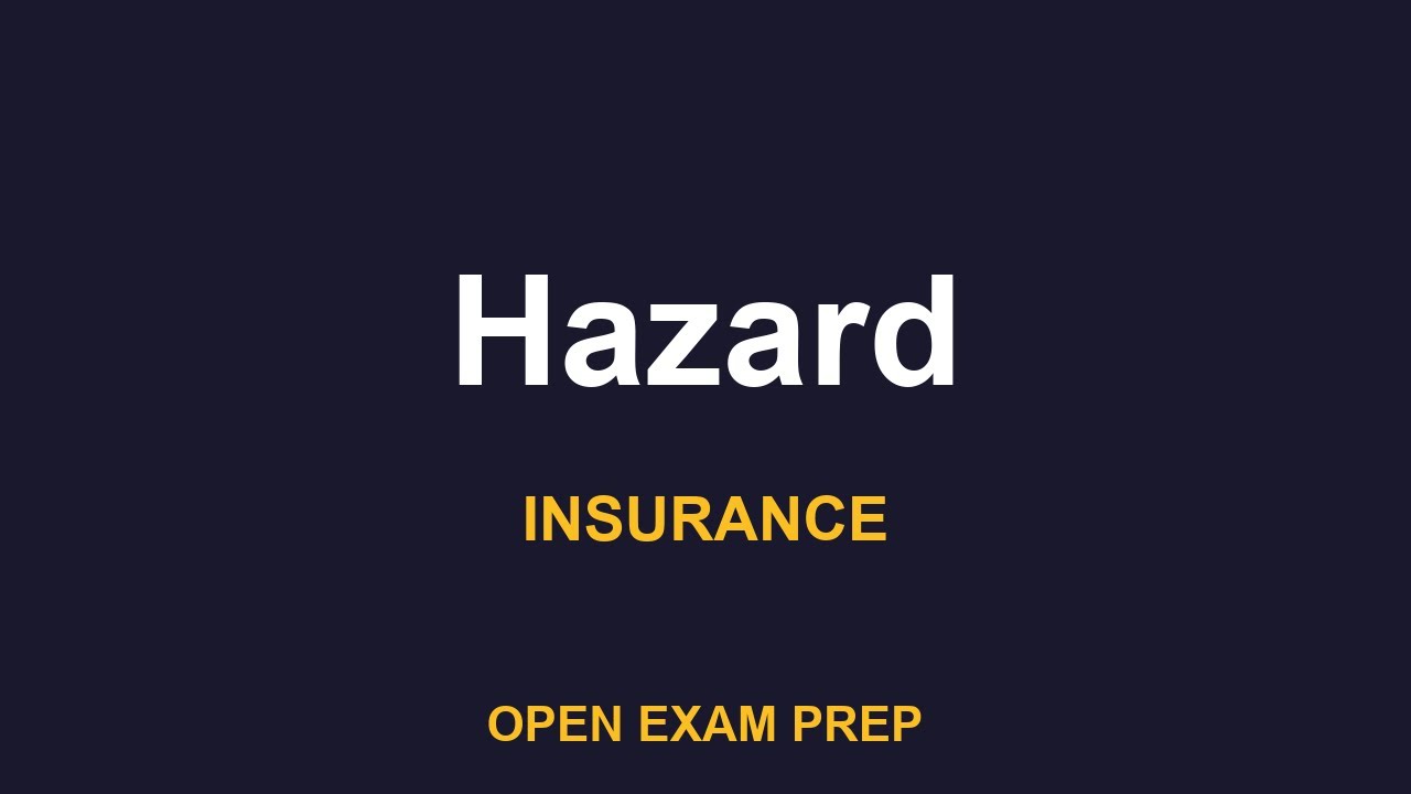 What is Hazard? | LIFE-HEALTH-INSURANCE, PROPERTY-CASUALTY-INSURANCE ...