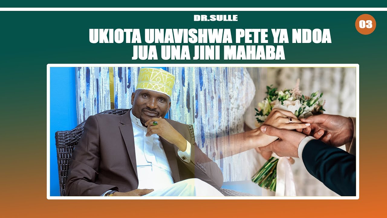 DR.SULLE: UKIOTA UNAVISHWA PETE YA NDOA AU UNAOGELEA KWENYE MAJI HIYO ...