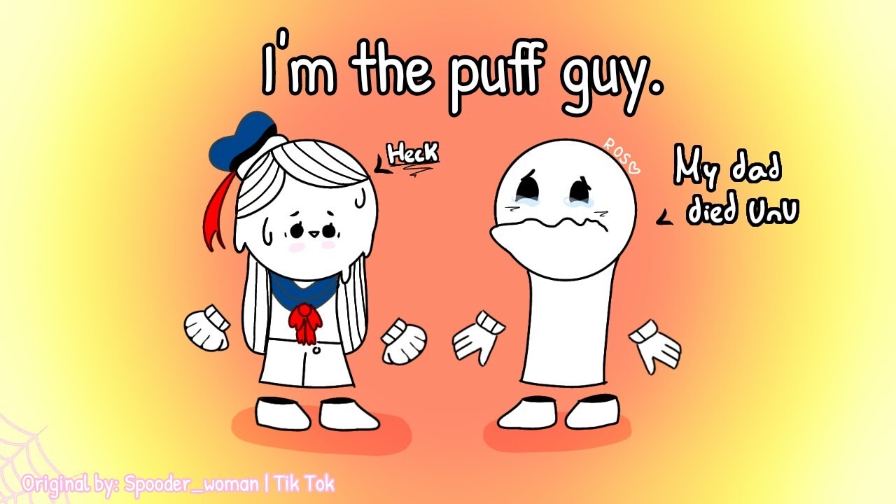 I'm the Puff Guy. | Mi primera animación más horrible que yo UwU | So ...