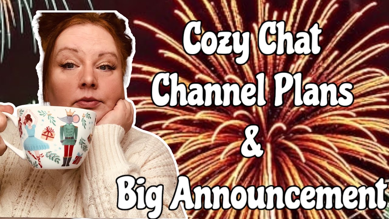 Cozy Chat, Future Plans, and A BIG Announcement. 🎉🎉 - YouTube