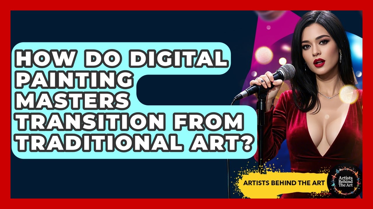 How Do Digital Painting Masters Transition From Traditional Art ...