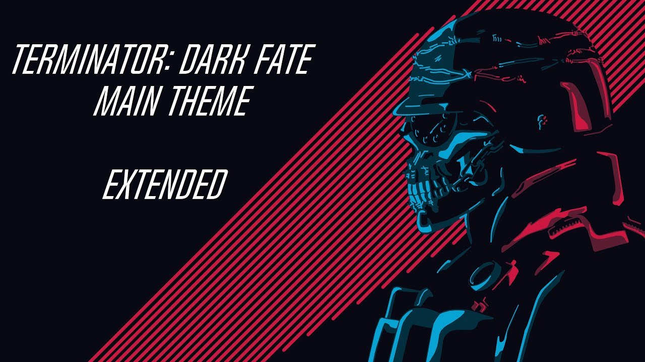 Terminator: Dark Fate OST - Main Theme (Extended) - YouTube