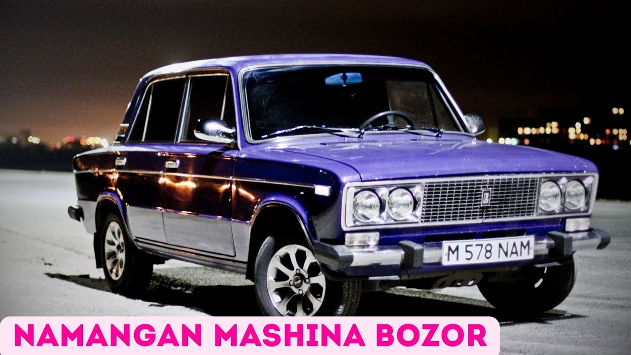 VAZ 21 06 NARXLARI NAMANGAN MOSHINA BOZORI - YouTube