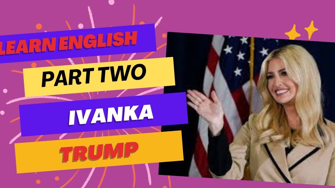 Learn English with Ivanka Trump speeches || Part Two - YouTube