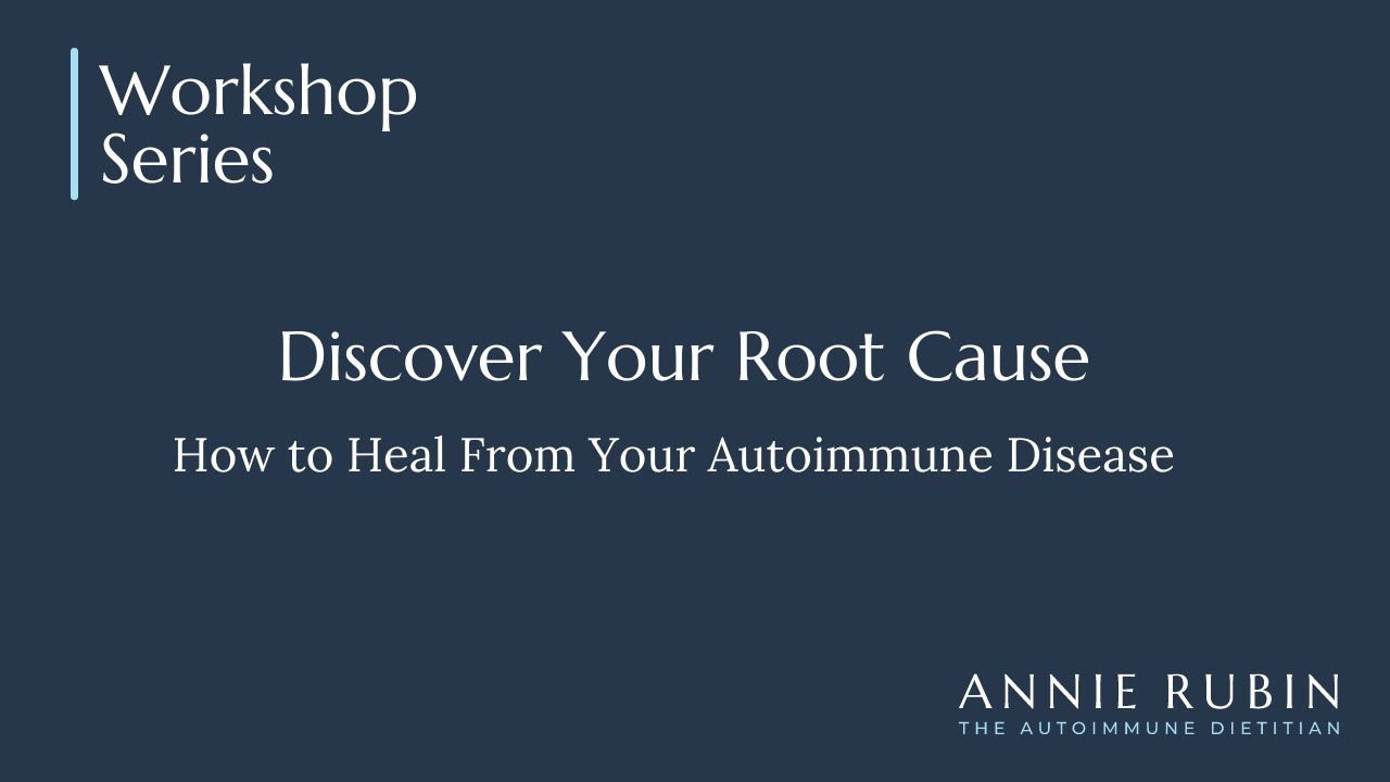 Discover Your Root Cause: How to Heal From Your Autoimmune Disease ...