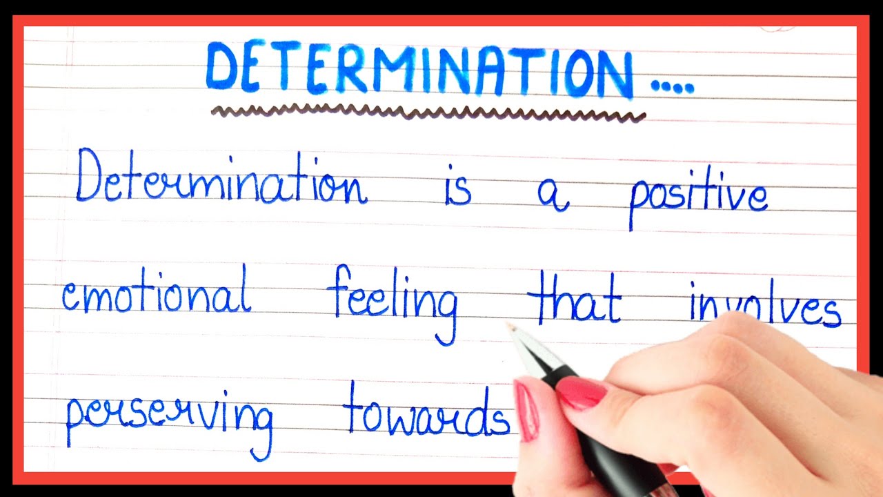What is determination | Definition of determination | Short note on ...