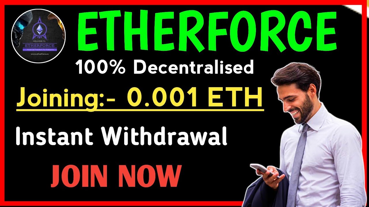 ETHERFORCE Buisness Plan | 100% Decentralised | Start with 0.001 ETH | Instant Withdrawal - YouTube