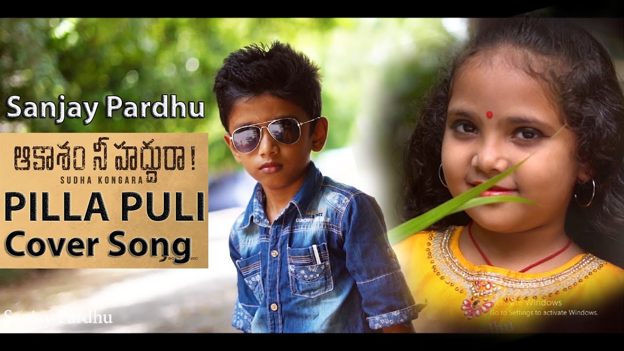 Pilla Puli Cover Video Song 4K | Aakaasam Nee Haddhu Ra | Sanjay Pardhu ...