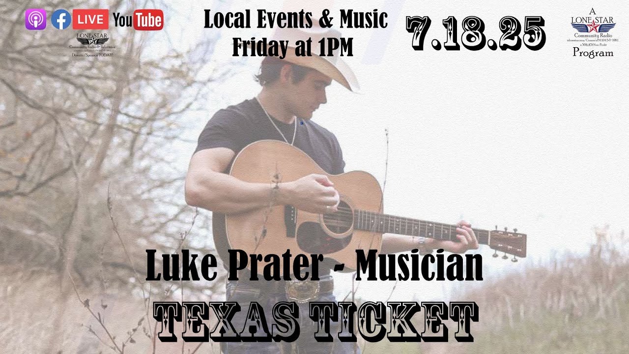 7.18.25 - Texas Ticket on Lone Star Community Radio - YouTube
