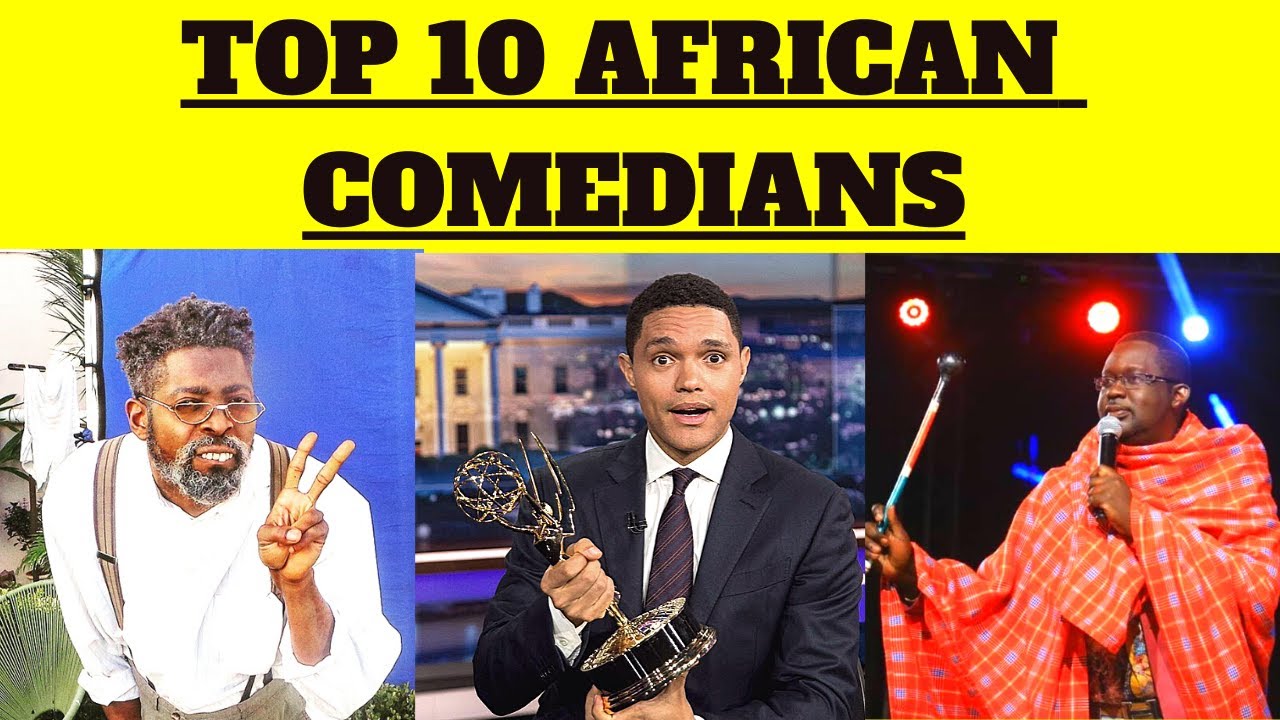 Top 10 AFRICAN COMEDIANS (They always make you laugh.) - YouTube