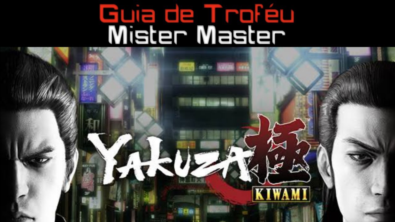 Yakuza Kiwami - Guia de Troféu - Mister Master - YouTube