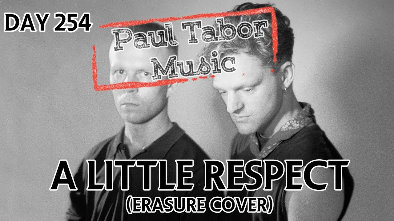 Day 254 - A Little Respect (Erasure Cover) - YouTube