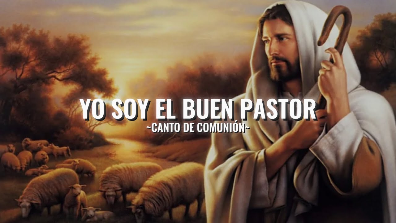Yo soy el buen pastor | canto de comunión para el buen pastor | Letra y ...