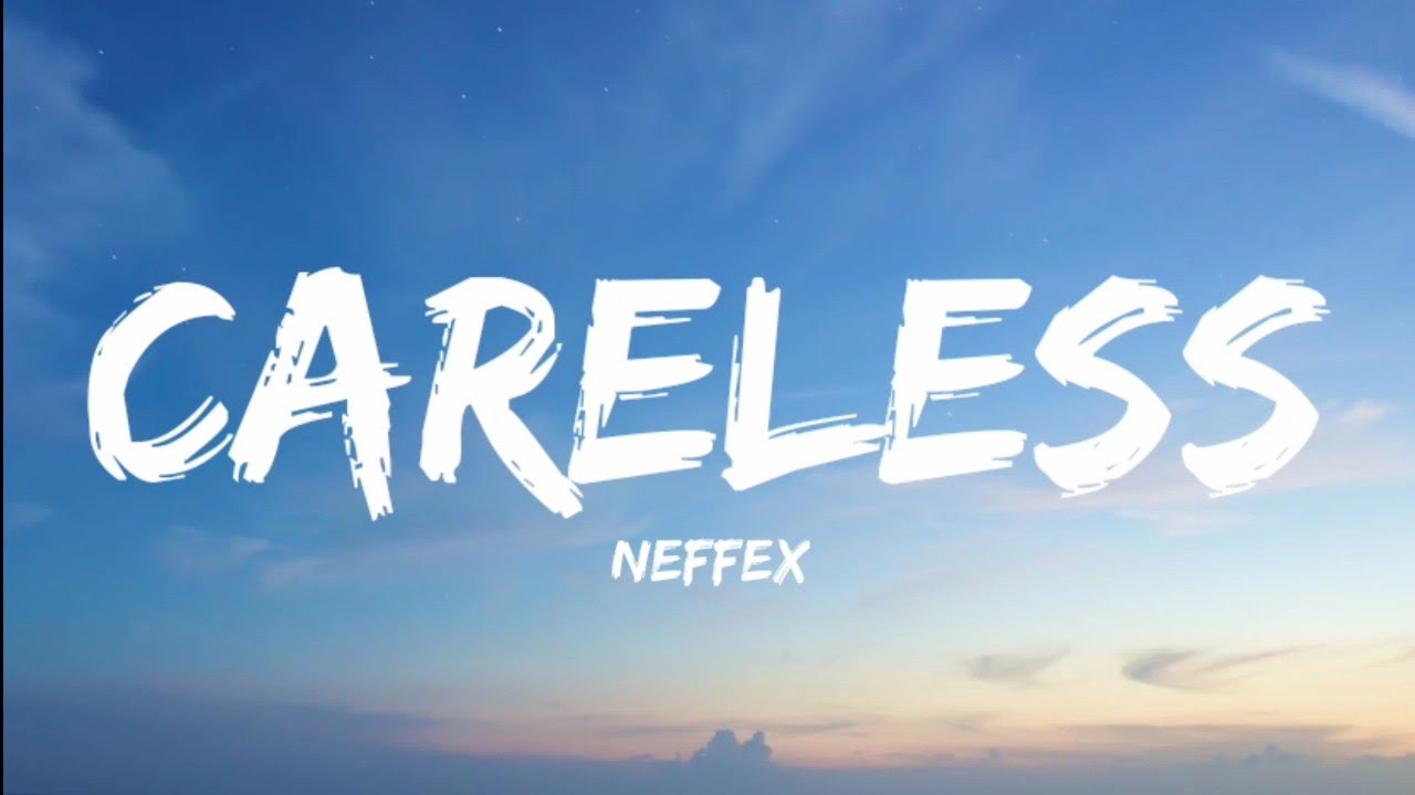 Neffex- Careless (Lyrics Video) - YouTube