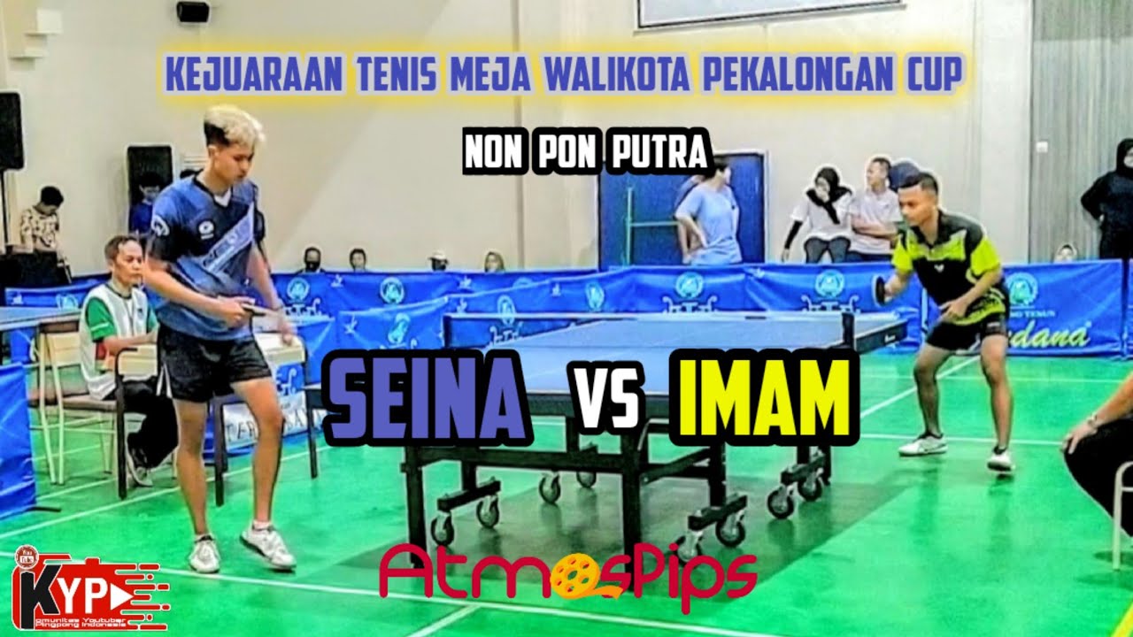 SEINA (RF Solo) vs IMAM (Sragi Pekalongan) 🏓🏓 Non PON Putra - Walikota ...