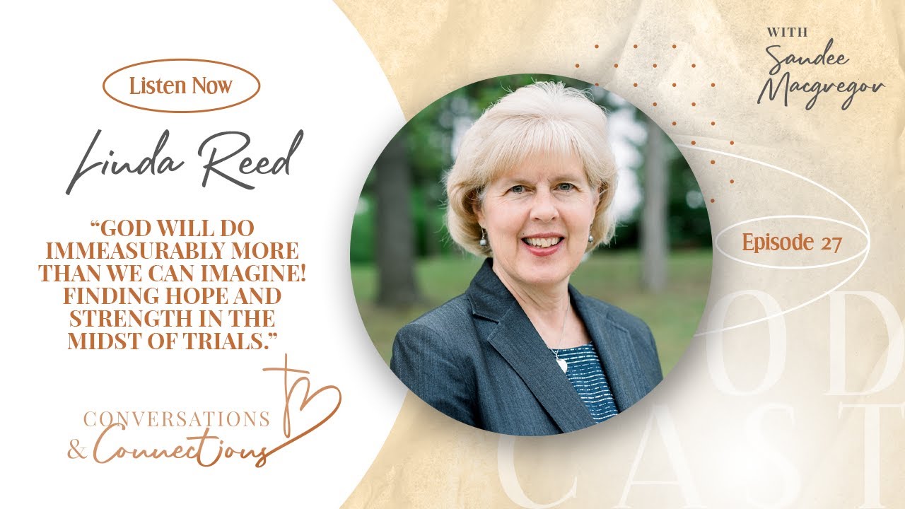 Episode 27 with Dr. Linda Reed - Finding Hope and Strength In the Midst ...