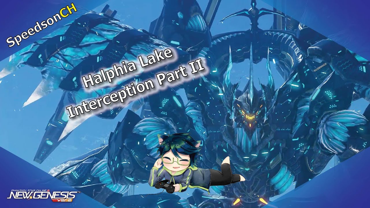 [PSO2:NGS] Halphia Lake Interception Part II #1 | รายละเอียดเควส Dark ...