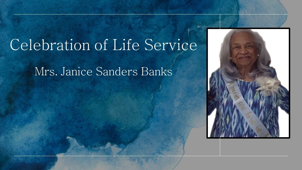 Celebration of Life Service for Mrs. Janice Sanders Banks - YouTube