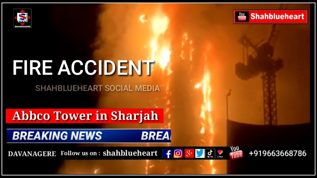 Sharjha Abbco Tower Fire in UAE by shahblueheart social media ...