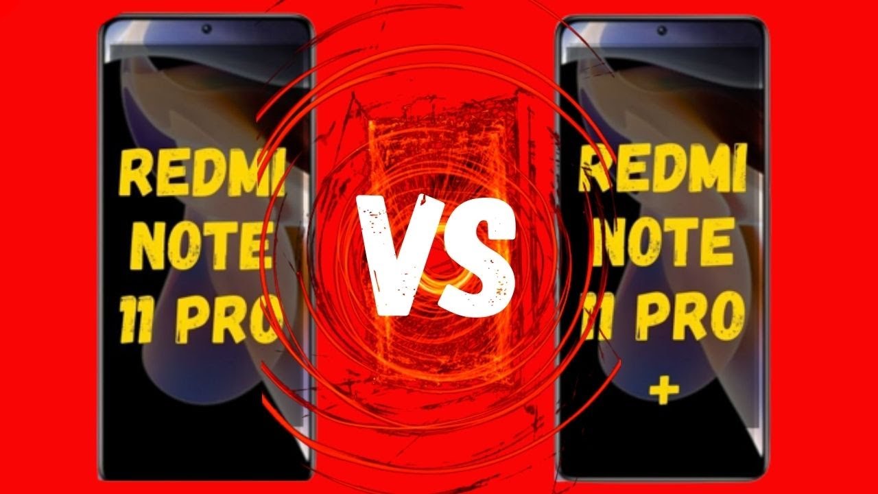 Redmi note 11 pro vs Redmi note 11 pro plus comparison 2022 - YouTube