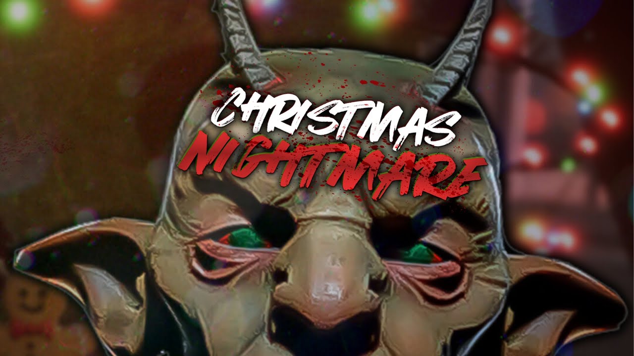 НОВЫЙ ГОД - СЕМЕЙНЫЙ ПРАЗДНИК Christmas Nightmare ПРОХОЖДЕНИЕ - YouTube